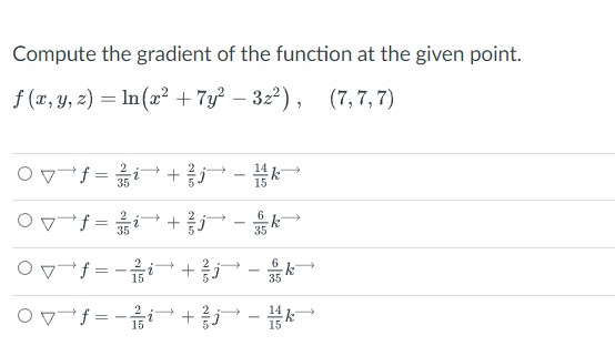 Solved Compute the gradient of the function at the given | Chegg.com