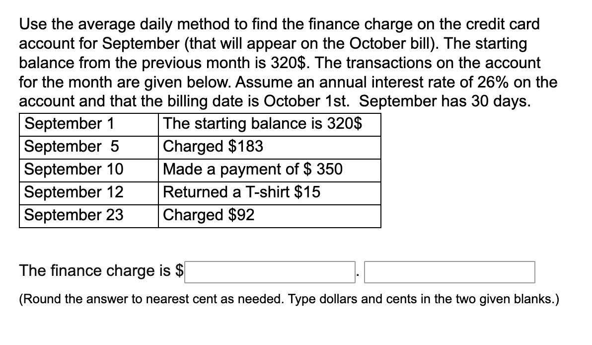 Solved Use the average daily method to find the finance | Chegg.com