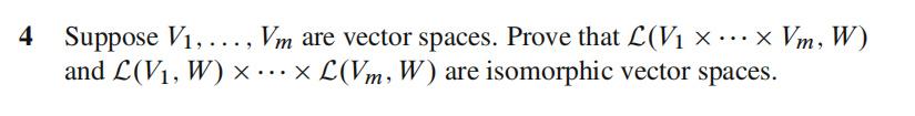Solved 4 Suppose V1,…,Vm are vector spaces. Prove that | Chegg.com