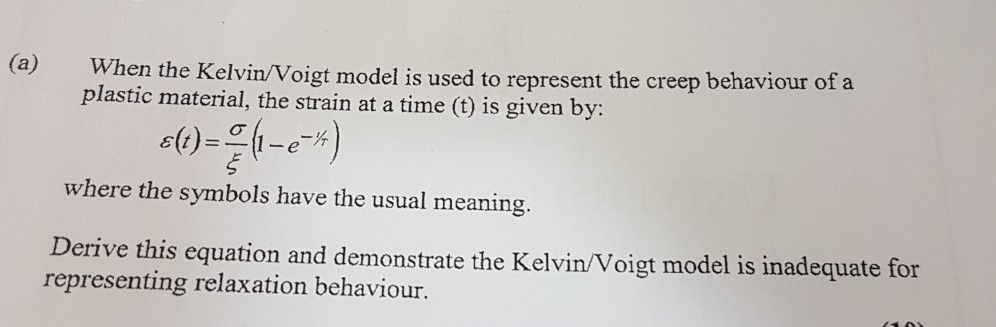 Solved When the Kelvin/Voigt model is used to represent the | Chegg.com