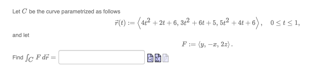 Solved Let C be the curve parametrized as follows F(t) := | Chegg.com