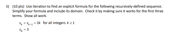 Solved 5) (10 pts) Use iteration to find an explicit formula | Chegg.com