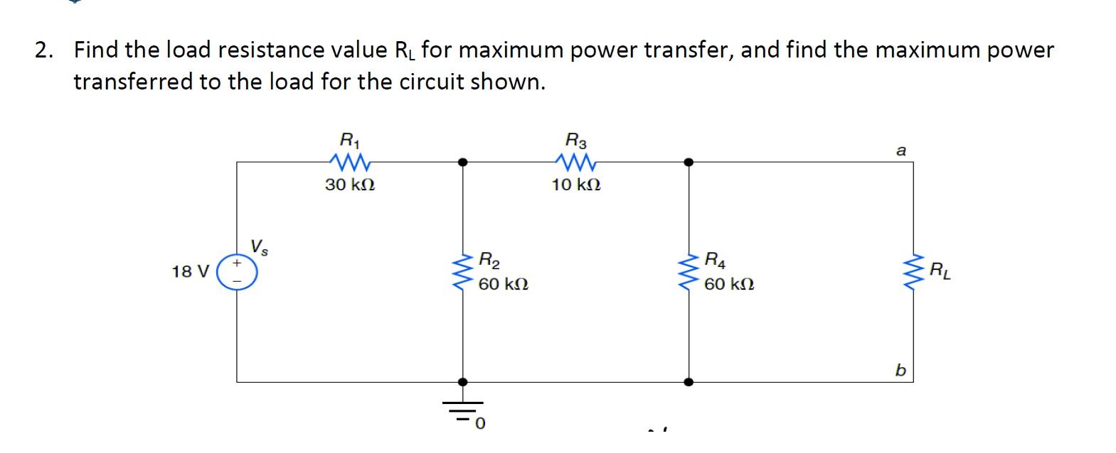 Solved 2. Find the load resistance value Rį for maximum | Chegg.com