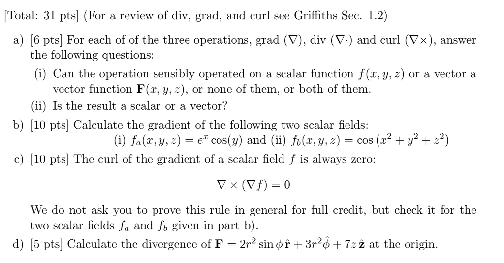 Solved Total: 31 pts] (For a review of div, grad, and curl | Chegg.com