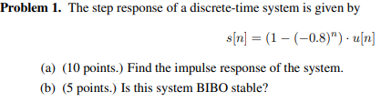 Solved Problem 1. The step response of a discrete-time | Chegg.com