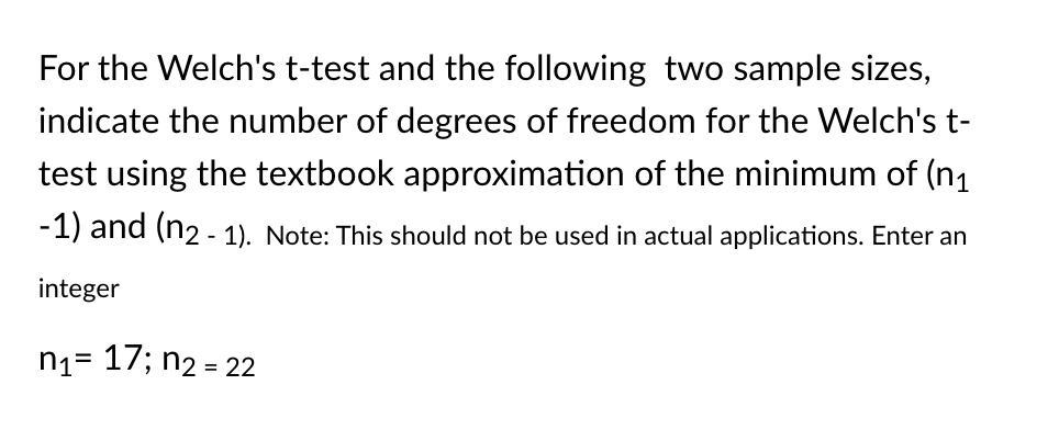 Solved For the Welch's t-test and the following two sample | Chegg.com
