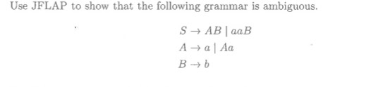 Solved Use JFLAP to show that the following grammar is | Chegg.com