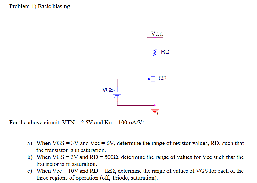 Solved Problem 1) Basic biasing For the above circuit, | Chegg.com