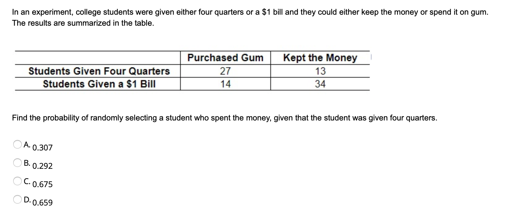 Solved In an experiment, college students were given either | Chegg.com