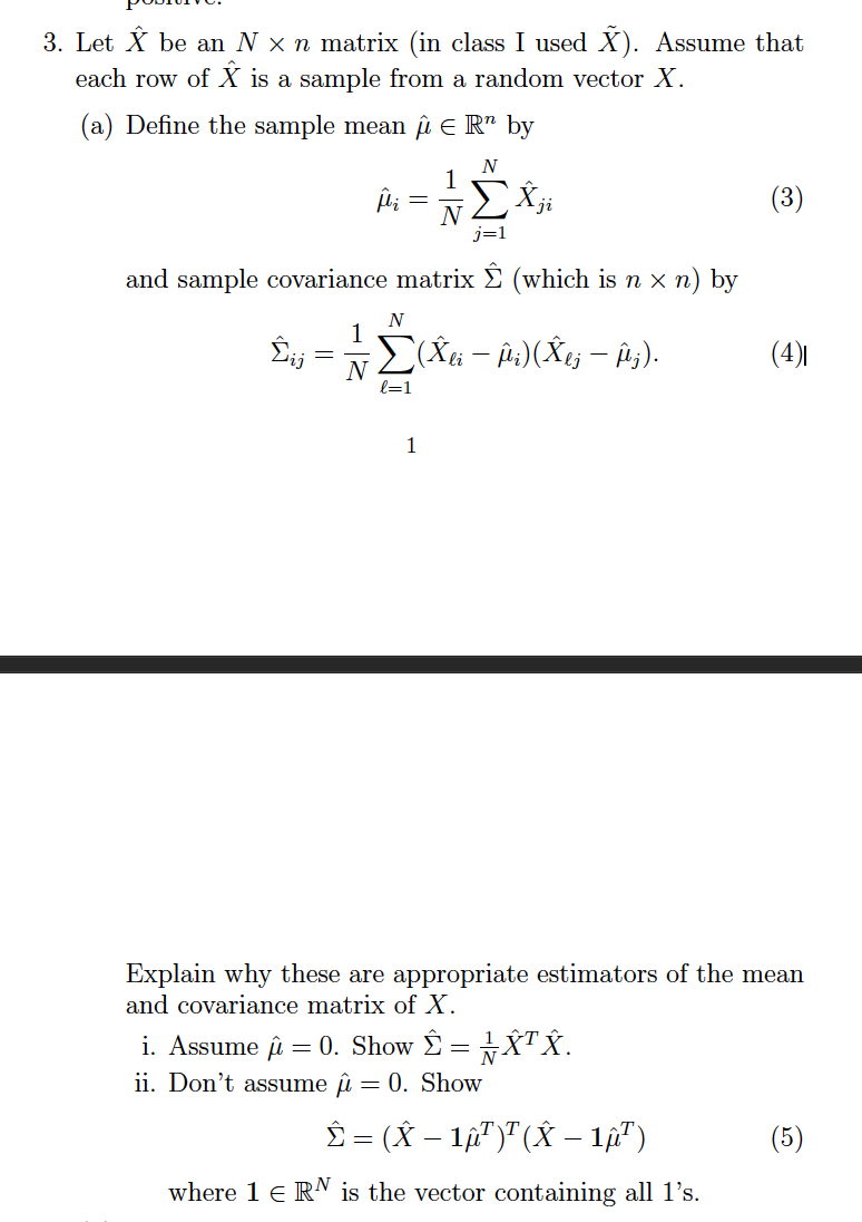 Solved 3. Let X^ be an N×n matrix (in class I used X~ ). | Chegg.com