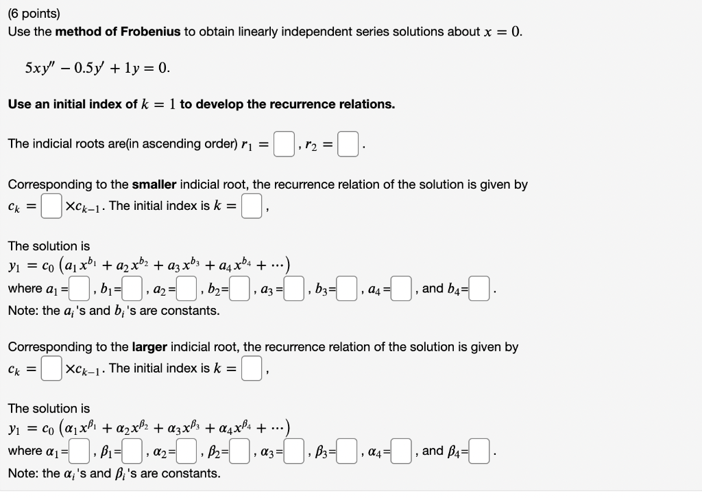 Solved (6 points) Use the method of Frobenius to obtain | Chegg.com