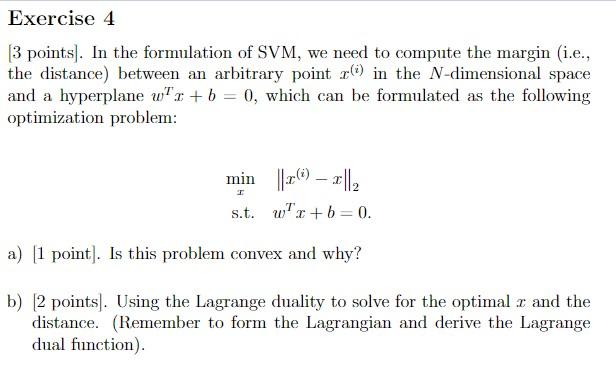 Solved [3 points]. In the formulation of SVM, we need to | Chegg.com