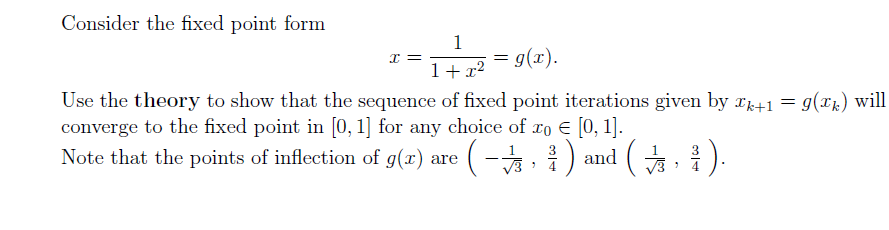 Solved == Consider the fixed point form 1 = 9(2). 1+12 Use | Chegg.com
