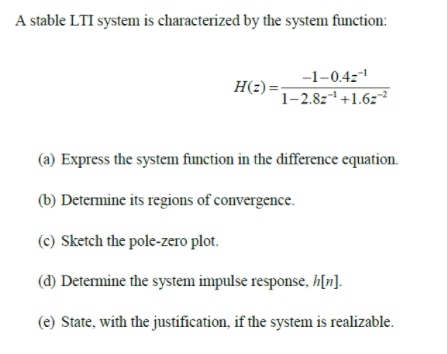 Solved A stable LTI system is characterized by the system | Chegg.com