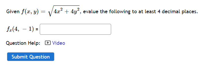 Solved Given f(x,y)=4x2+4y2, evalue the following to at | Chegg.com