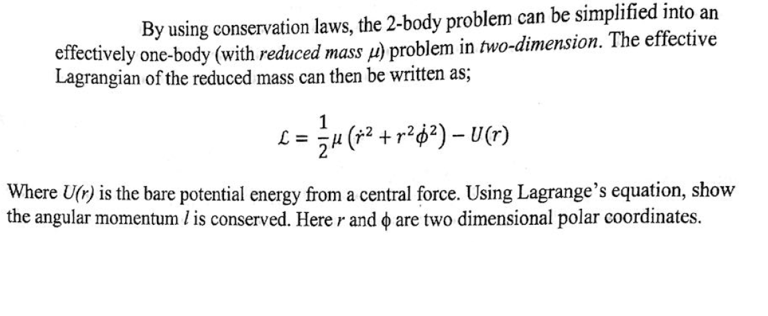 Solved By using conservation laws, the 2-body problem can be | Chegg.com