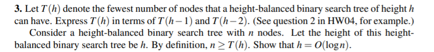 Solved 3. Let T(h) denote the fewest number of nodes that a | Chegg.com