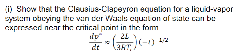 Solved (i) ﻿Show that the Clausius-Clapeyron equation for a | Chegg.com