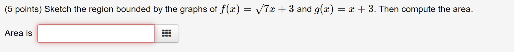 Solved (5 ﻿points) ﻿Sketch the region bounded by the graphs | Chegg.com