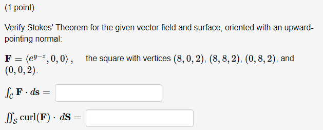 Verify Stokes' Theorem for the given vector field and | Chegg.com