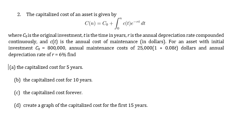 Solved 2. The capitalized cost of an asset is given by C(n) | Chegg.com
