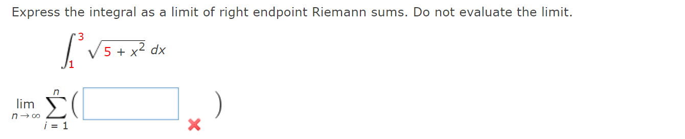 Solved Express the integral as a limit of right endpoint | Chegg.com