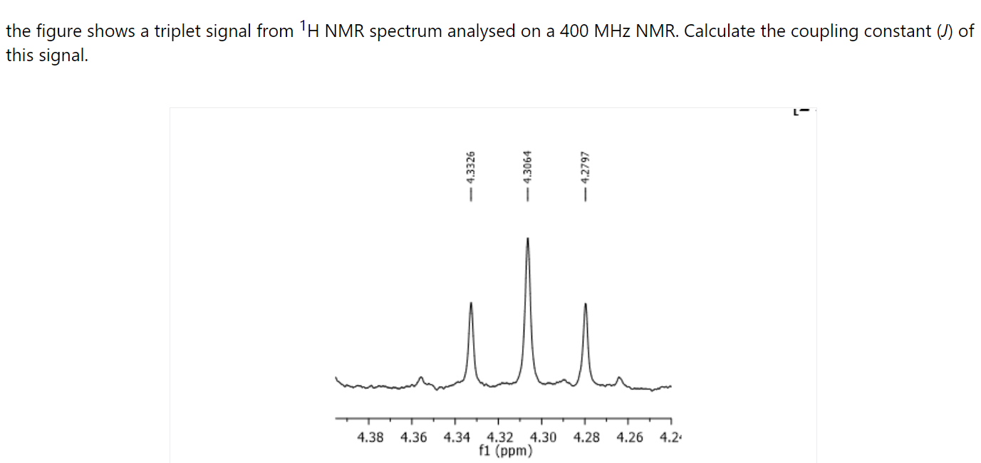 Solved the figure shows a triplet signal from 1H NMR | Chegg.com