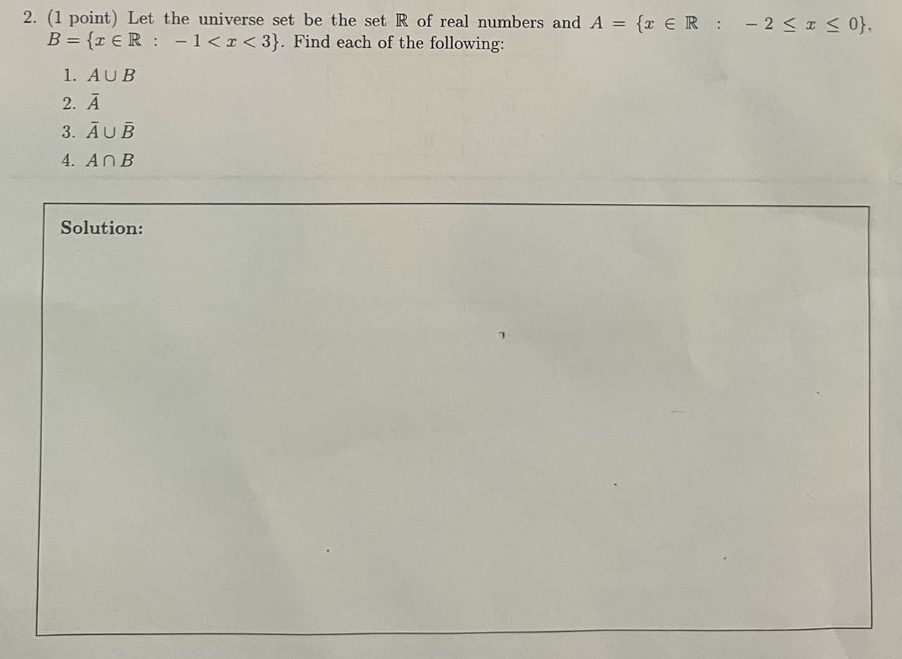 Solved 2. ( 1 point) Let the universe set be the set R of | Chegg.com