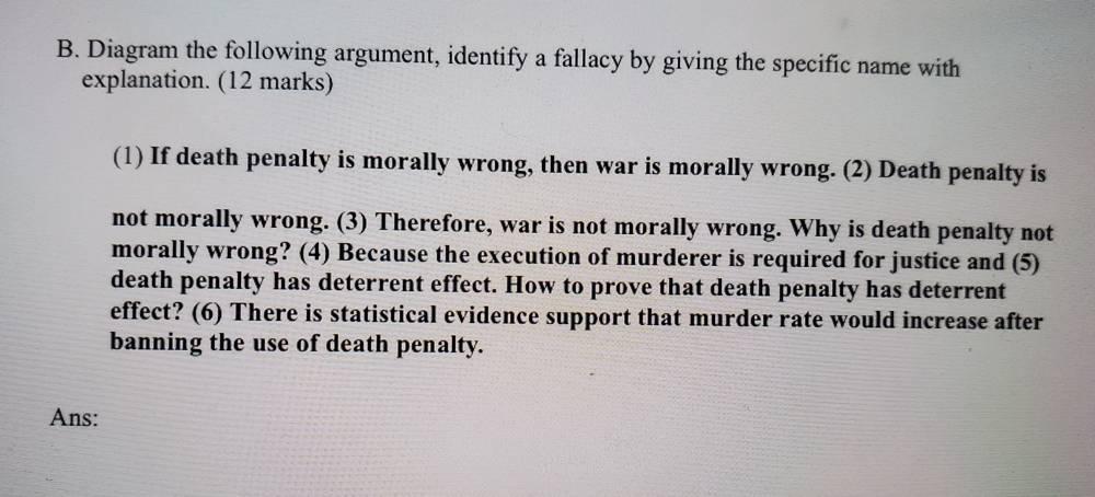 Solved B. Diagram the following argument, identify a fallacy | Chegg.com
