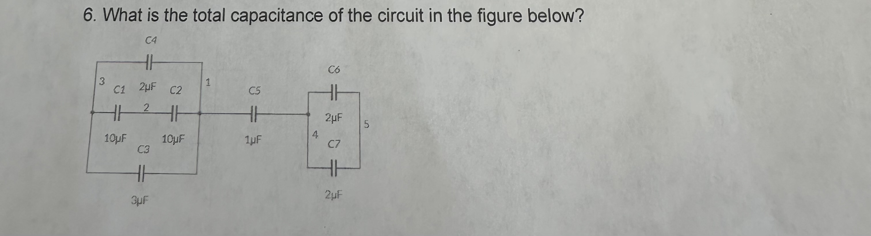 Solved 6. What is the total capacitance of the circuit in | Chegg.com