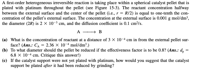 Solved A first-order heterogeneous irreversible reaction is | Chegg.com