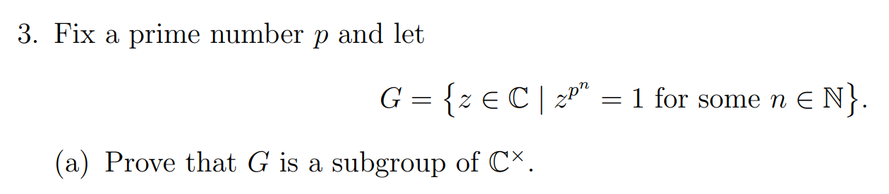 Solved 3. Fix a prime number p and let G = {z € C | 2P" 1 | Chegg.com