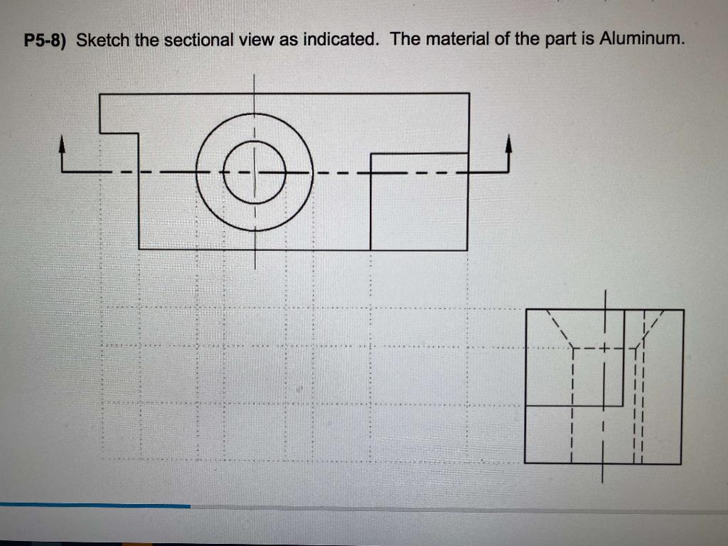 Solved P5-8) Sketch the sectional view as indicated. The | Chegg.com
