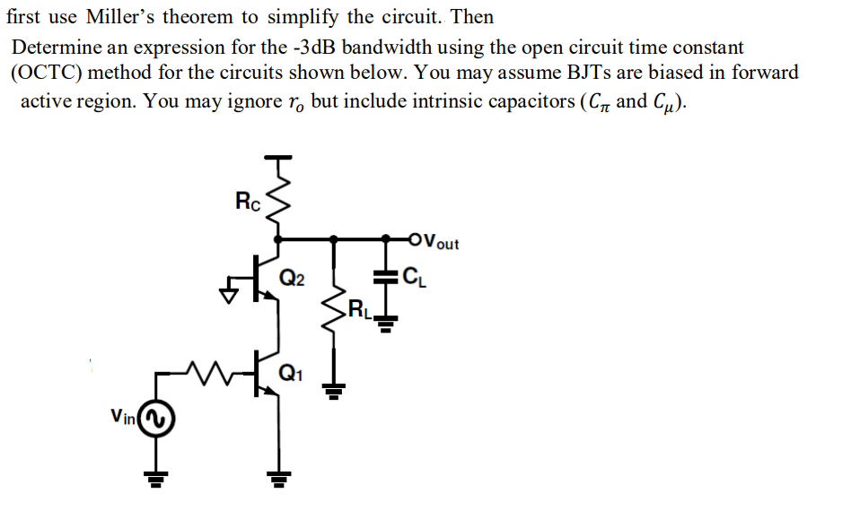 Solved first use Miller's theorem to simplify the circuit. | Chegg.com