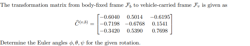 Solved The transformation matrix from body-fixed frame Fb to | Chegg.com