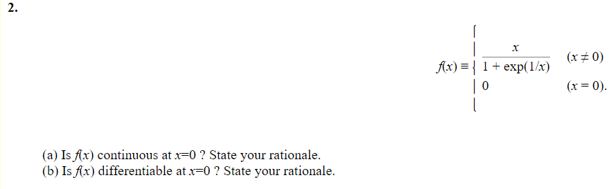 Solved (a) Is f(x) continuous at x=0 ? State your rationale. | Chegg.com