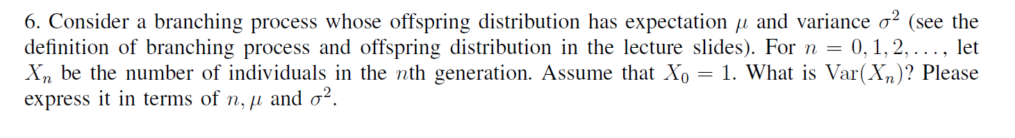 6. Consider a branching process whose offspring | Chegg.com