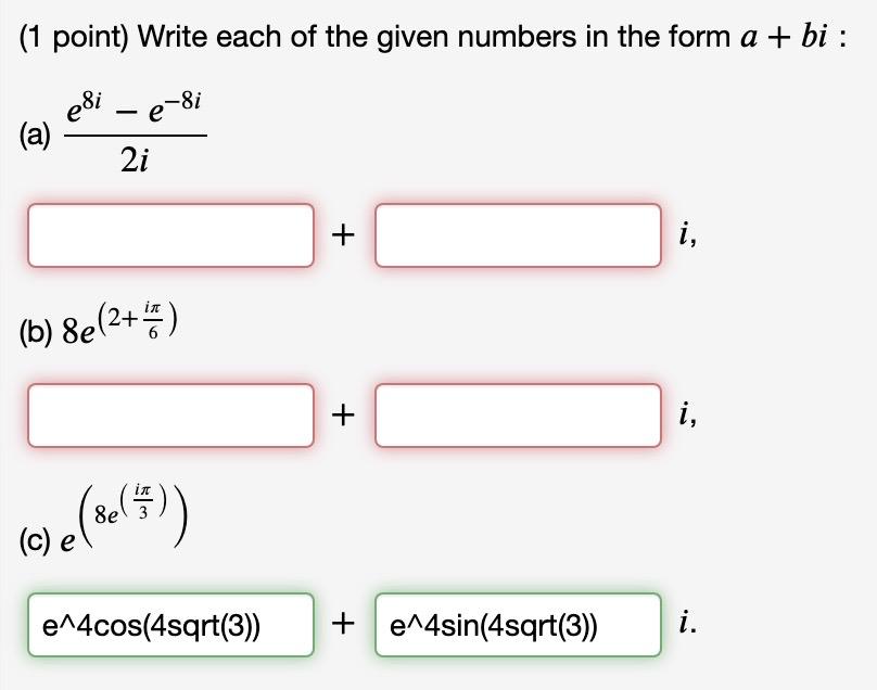 Solved (1 point) Write each of the given numbers in the form | Chegg.com
