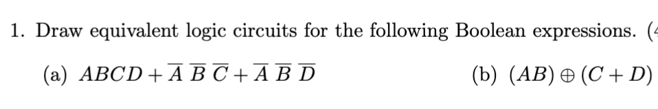 Solved Draw equivalent logic circuits for the following | Chegg.com