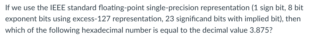 Solved The binary string 01001001110000 is a floating-point | Chegg.com