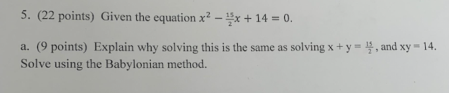 Solved 5. (22 points) Given the equation x2 – 15x + 14 = 0. | Chegg.com