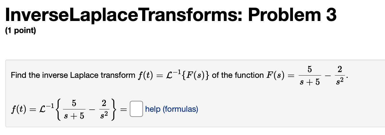 Solved InverseLaplaceTransforms: Problem 3 (1 point) Find | Chegg.com