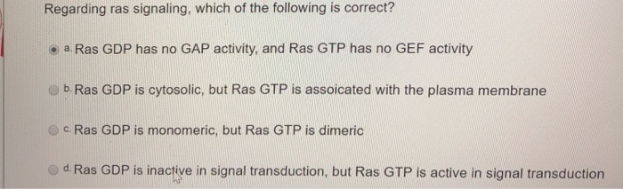 Solved Regarding ras signaling, which of the following is | Chegg.com