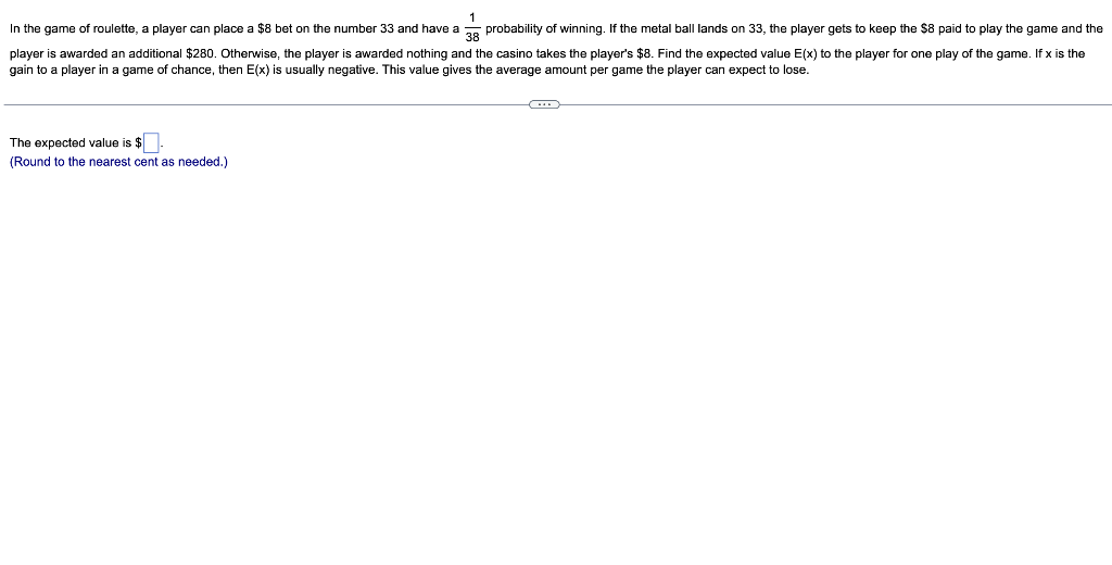 Solved In the game of roulette, a player can place a $8 bet | Chegg.com