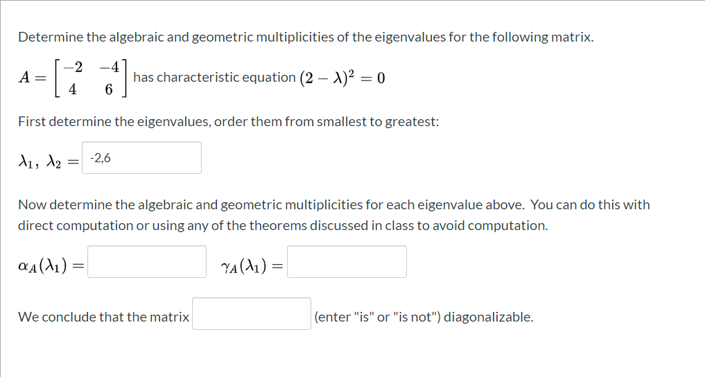 Solved Determine the algebraic and geometric multiplicities | Chegg.com