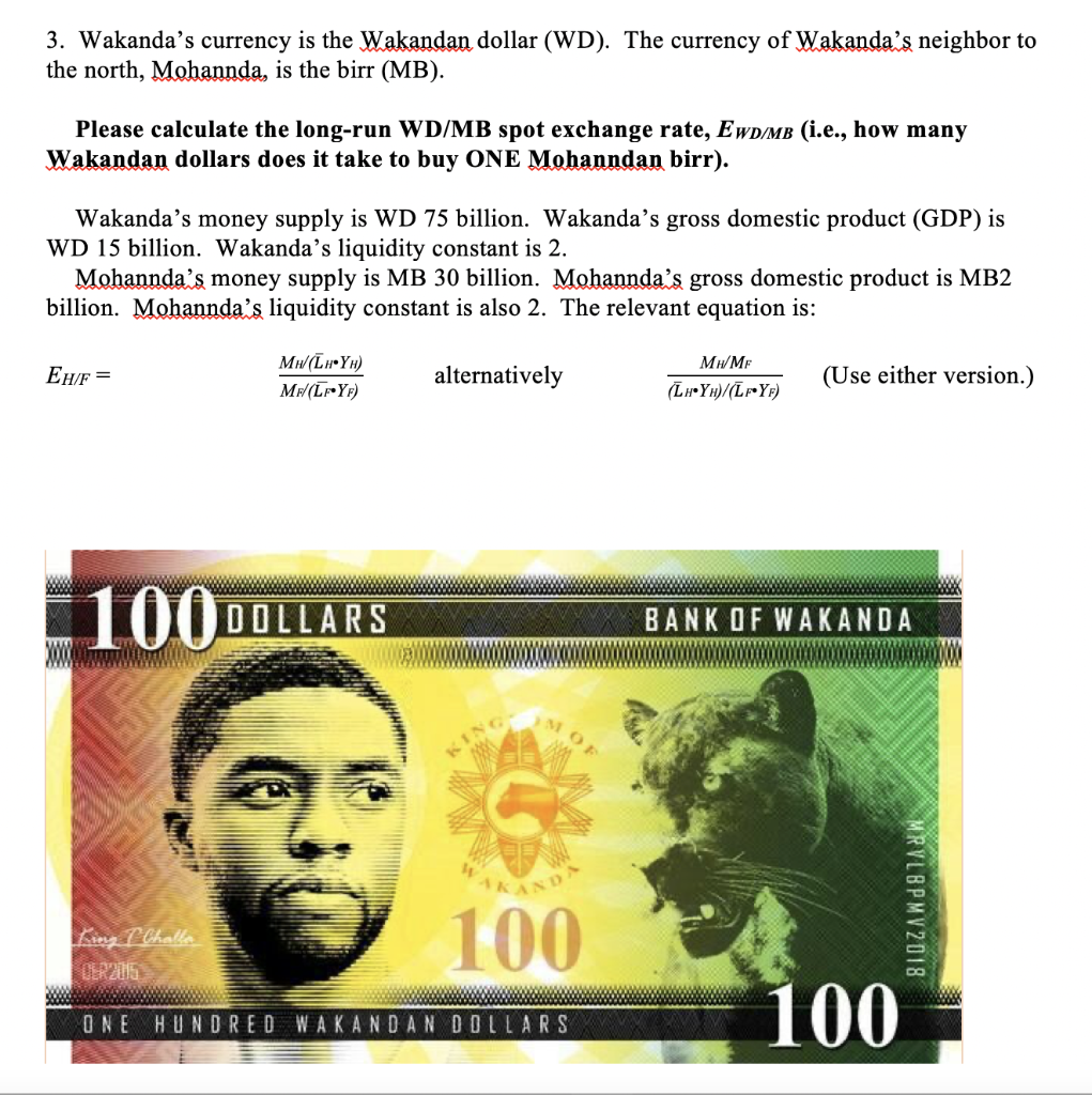 Solved 3. Wakanda's currency is the Wakandan dollar (WD). | Chegg.com
