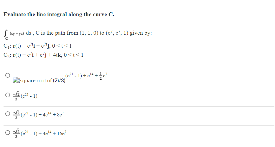 Solved Evaluate the line integral along the curve C. с (xy + | Chegg.com