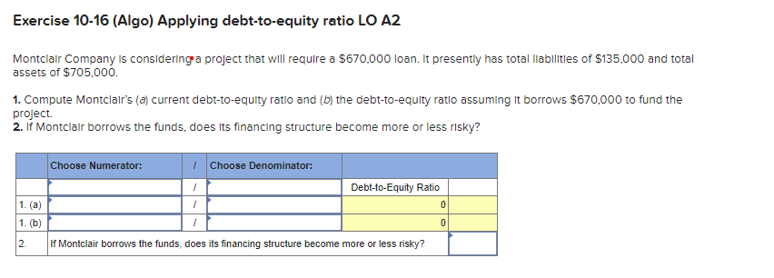 Solved Exercise 10-16 (Algo) Applying debt-to-equity ratio | Chegg.com