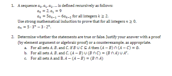 Solved 1. A sequence a0,a1,a2,… is defined recursively as | Chegg.com