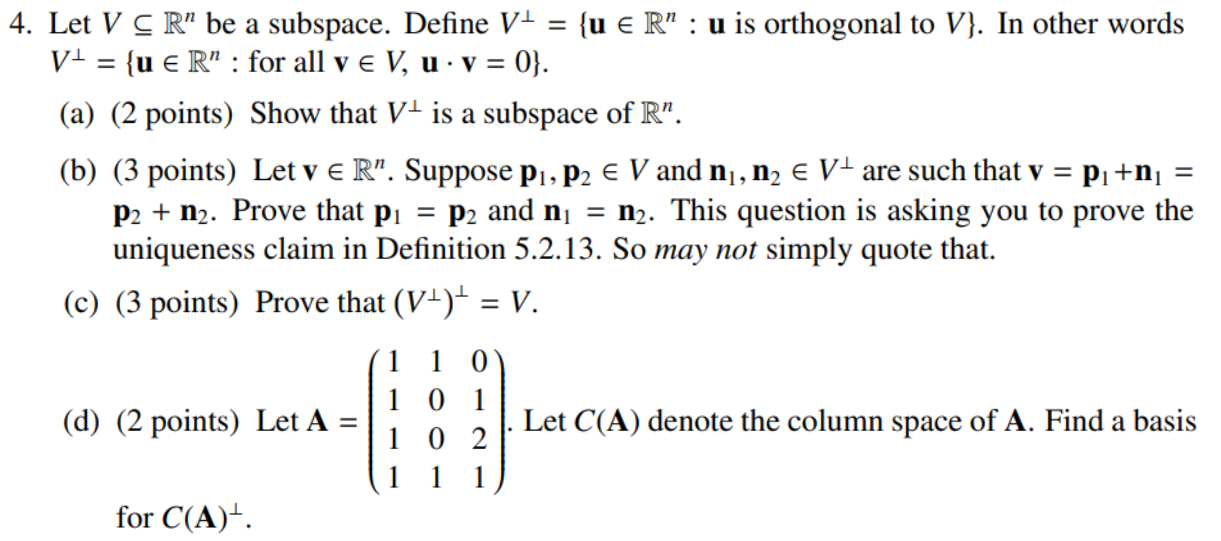 Solved 4. Let V⊆Rn be a subspace. Define V⊥={u∈Rn:u is | Chegg.com